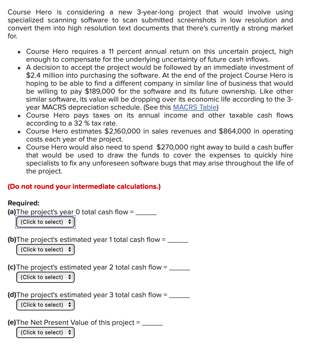 Solved Course Hero is considering a new 3-year-long project | Chegg.com