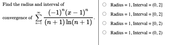 Solved Find the radius and interval of (-1)"(x – 1)" | Chegg.com