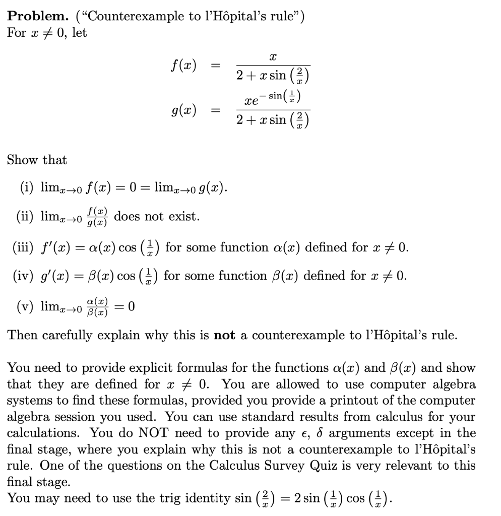 Solved Problem. ("Counterexample to l'Hôpital's rule”) For x | Chegg.com