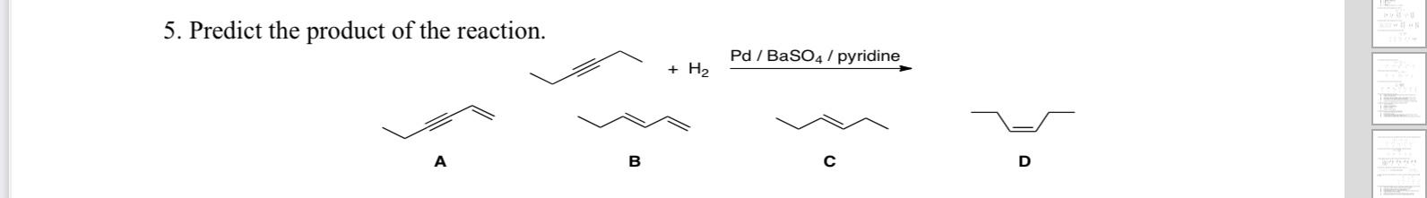 Solved 5. Predict the product of the reaction. Pd / BaSO4 / | Chegg.com