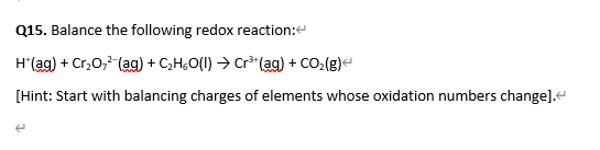 Solved Q15. Balance the following redox reaction: | Chegg.com