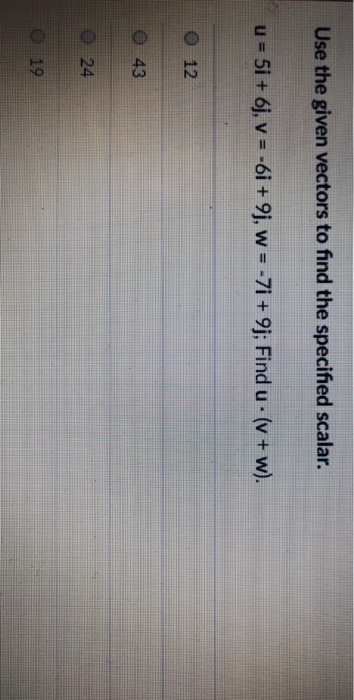 Solved Use the given vectors to find the specified scalar. | Chegg.com