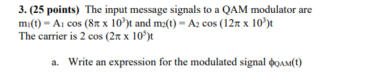 Solved 3. (25 points) The input message signals to a QAM | Chegg.com