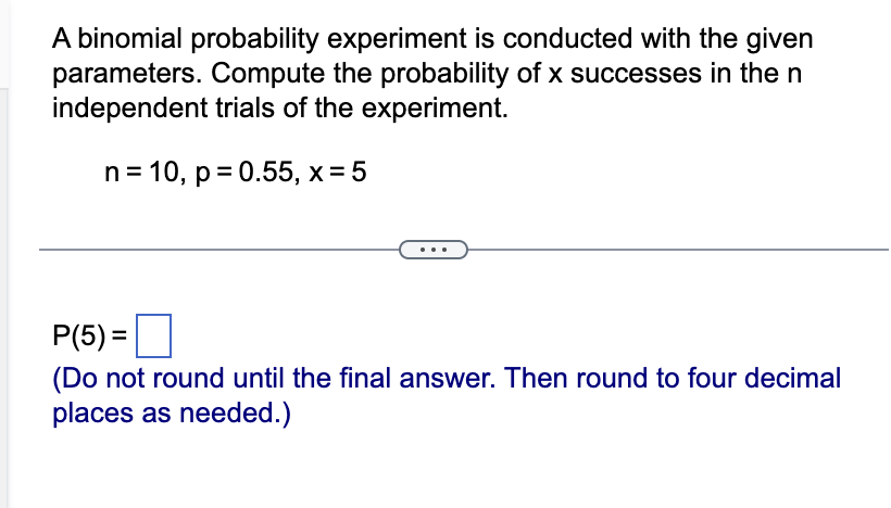 Solved A binomial probability experiment is conducted with | Chegg.com