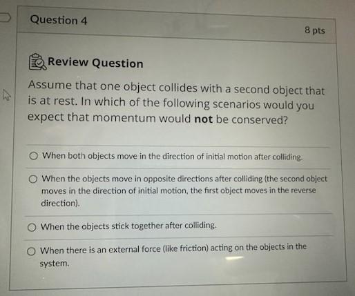 Solved Review Question Assume that one object collides with | Chegg.com