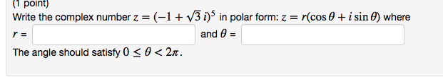 Solved (1 point) Write the complex number z=(-1 + V31)5 in | Chegg.com
