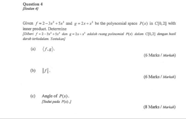 Solved Given f=2−3x2+5x3 and g=2x+x2 be the polynomial space | Chegg.com