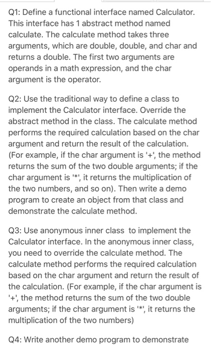 Solved Q1: Define a functional interface named Calculator. | Chegg.com
