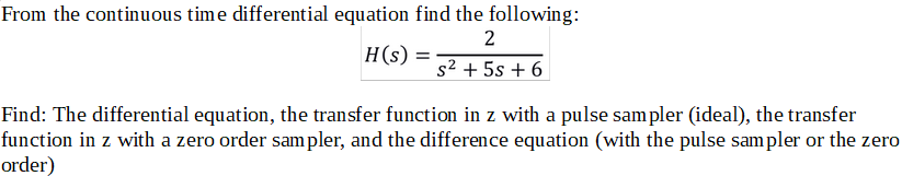 Solved From the continuous time differential equation find | Chegg.com