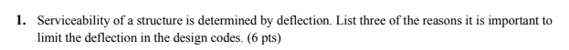 Solved 1. Serviceability of a structure is determined by | Chegg.com
