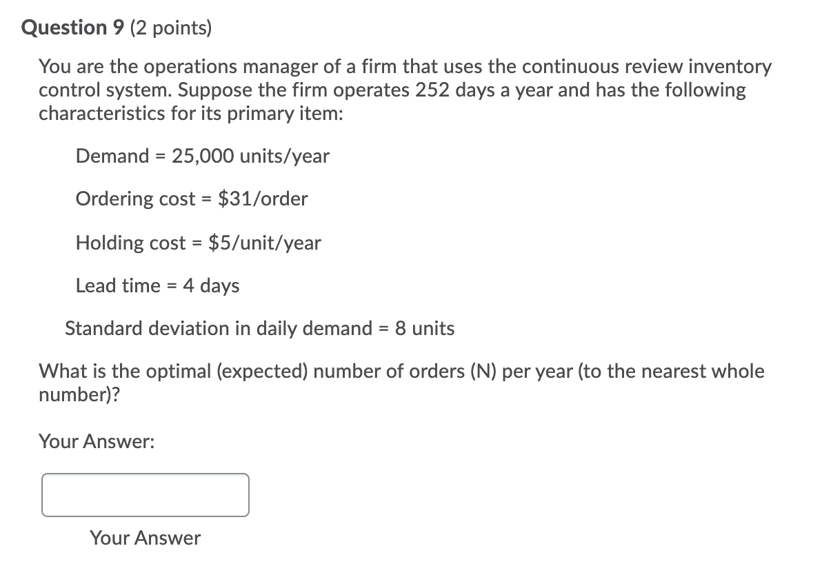 Solved Question 9 (2 points) You are the operations manager | Chegg.com