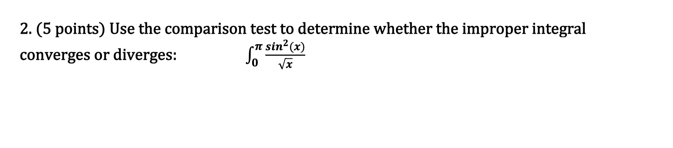 Solved 2 5 Points Use The Comparison Test To Determine 
