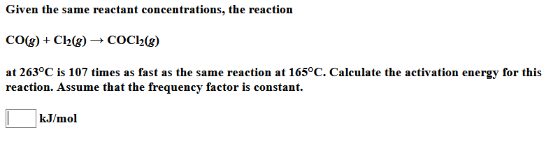 Solved Given the same reactant concentrations, the reaction | Chegg.com