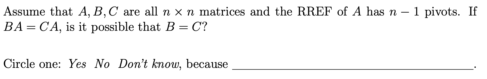 Solved Assume that A,B,C are all n×n matrices and the RREF | Chegg.com