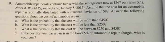 Solved 19. Automobile repair costs continue to rise with the | Chegg.com