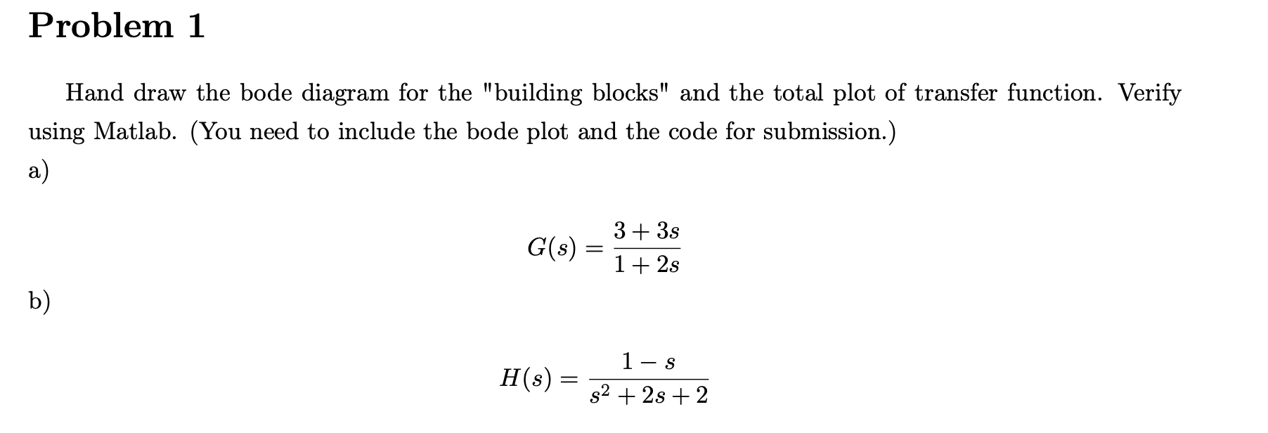 Solved Problem 1 Hand draw the bode diagram for the | Chegg.com