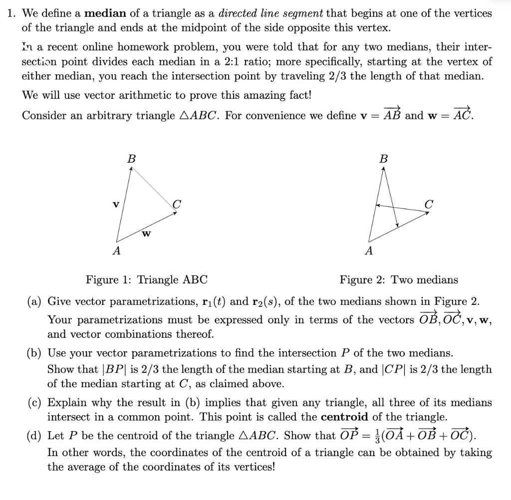 Solved 1. We define a median of a triangle as a directed | Chegg.com