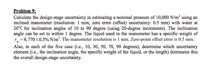 Solved Problem 9: Calculate the design-stage uncertainty in | Chegg.com