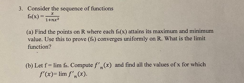 Solved 3. Consider the sequence of functions fnn(x)=1+nx2x | Chegg.com