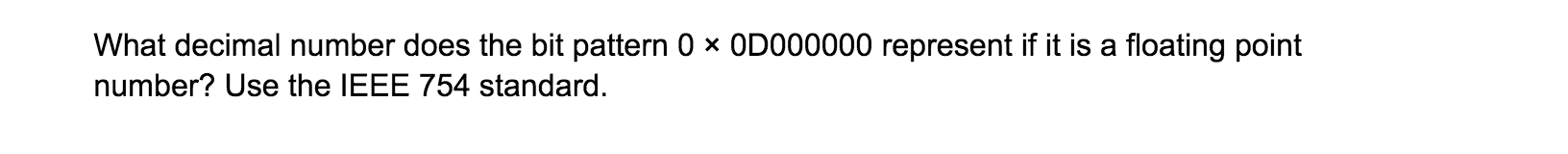 Solved What decimal number does the bit pattern 0 ~ 0D000000 | Chegg.com