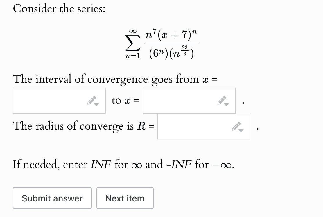 Solved Consider the series:∑n=1∞n7(x+7)n(6n)(n233)The | Chegg.com