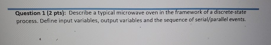 Question 1 (2 pts): Describe a typical microwave oven | Chegg.com