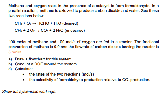 Solved Methane and oxygen react in the presence of a | Chegg.com