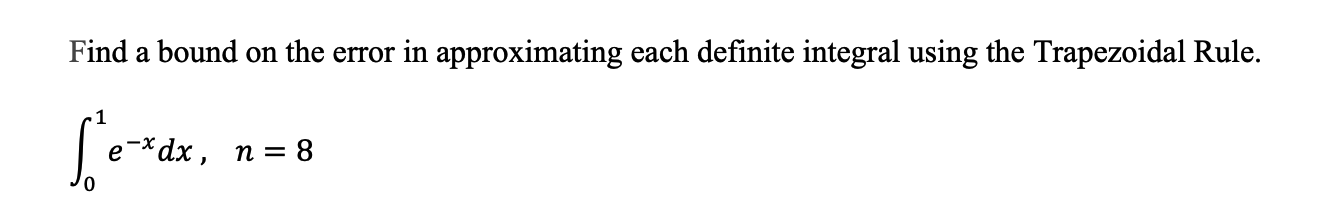 Solved Find a bound on the error in approximating each | Chegg.com