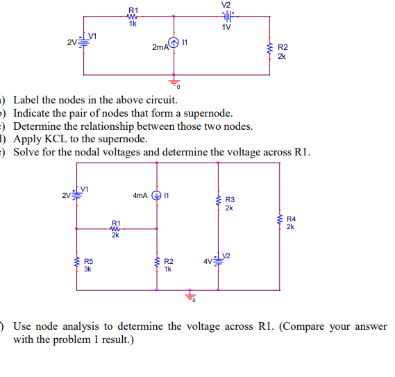 Solved V2 R1 1k 1V V1 2mA 19 11 R2 2k .) Label the nodes in | Chegg.com