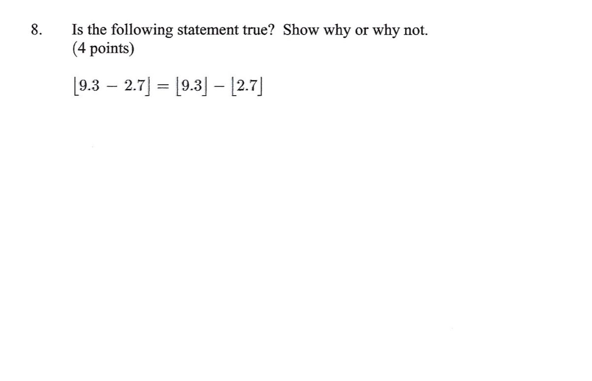 Solved 8 Is The Following Statement True Show Why Or Why
