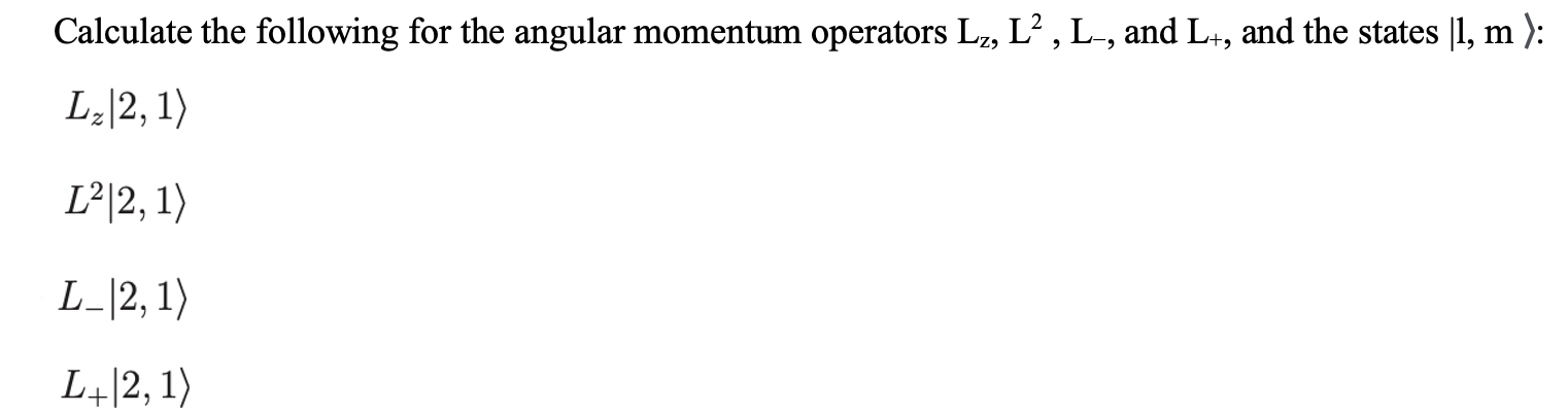 Solved Calculate the following for the angular momentum | Chegg.com