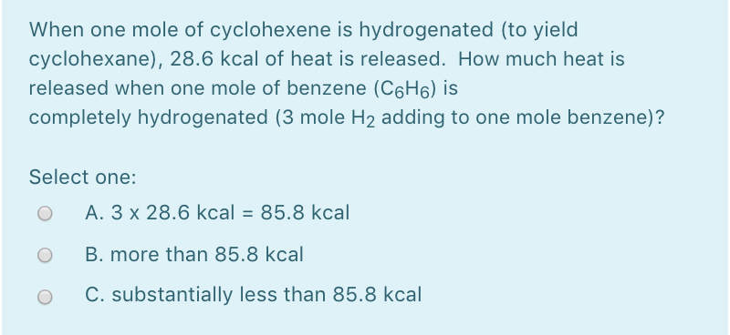 Solved When one mole of cyclohexene is hydrogenated (to | Chegg.com