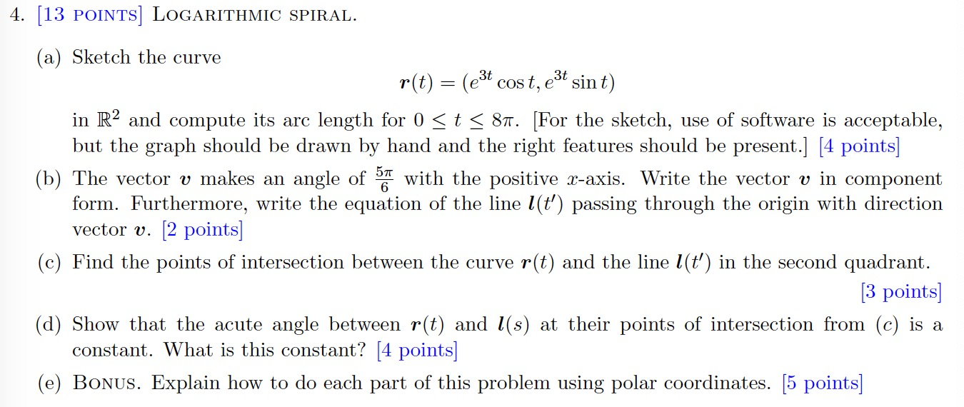 Solved 4. [13 POINTS] LOGARITHMIC SPIRAL. (a) Sketch the | Chegg.com