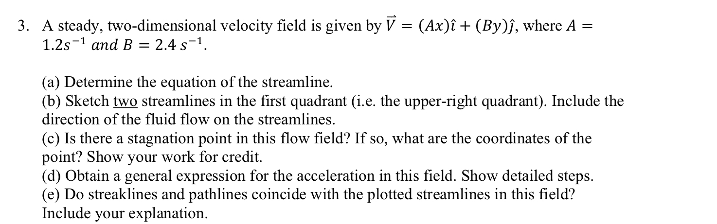 Solved 3. A steady, two-dimensional velocity field is given | Chegg.com