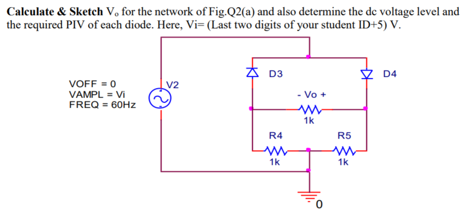 Solved Calculate & Sketch V, for the network of Fig.Q2(a) | Chegg.com