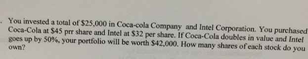 Solved You invested a total of $25,000 in Coca-cola Company | Chegg.com