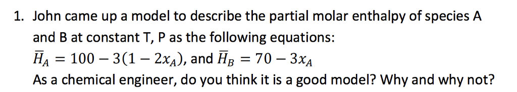 Solved John came up a model to describe the partial molar | Chegg.com