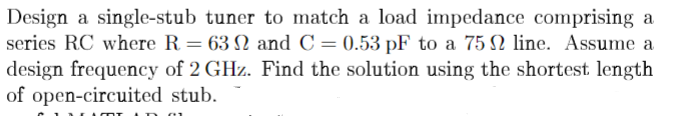 Solved Design a single-stub tuner to match a load impedance | Chegg.com