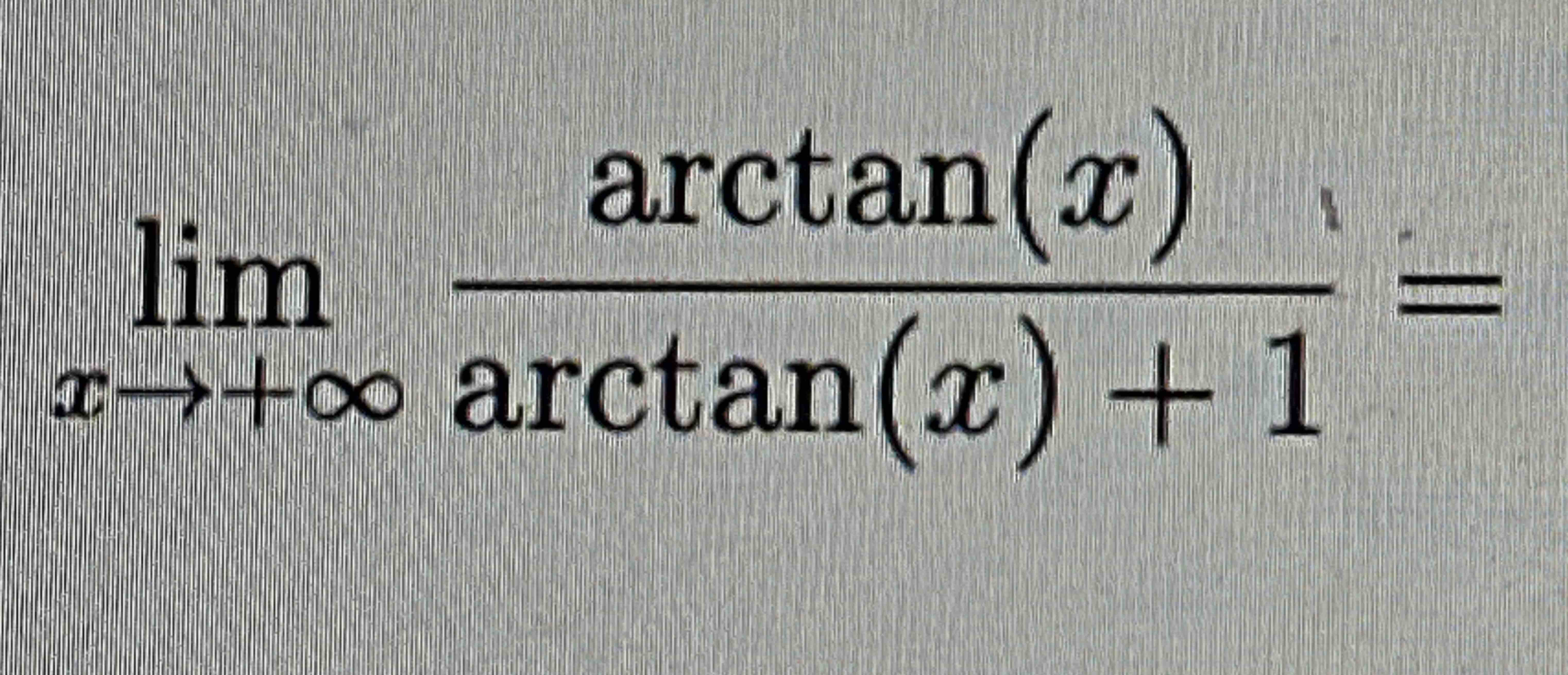 Solved limx→+∞arctan(x)arctan(x)+1=using l'hopitals rule | Chegg.com