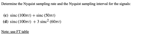 Solved Determine the Nyquist sampling rate and the Nyquist | Chegg.com