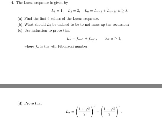 Solved 4. The Lucas sequence is given by L! = 1. L2 = 3, Ln | Chegg.com