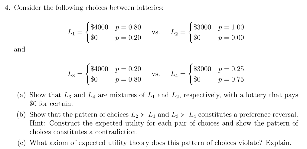 Solved 4. ﻿Consider the following choices between lotteries: | Chegg.com
