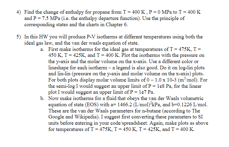 Solved 4) Find the change of enthalpy for propane from T=400 | Chegg.com