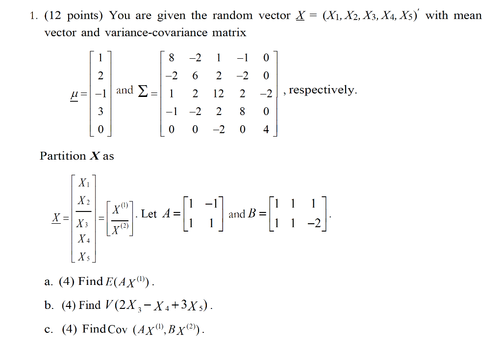 Solved 1. (12 points) You are given the random vector X = | Chegg.com