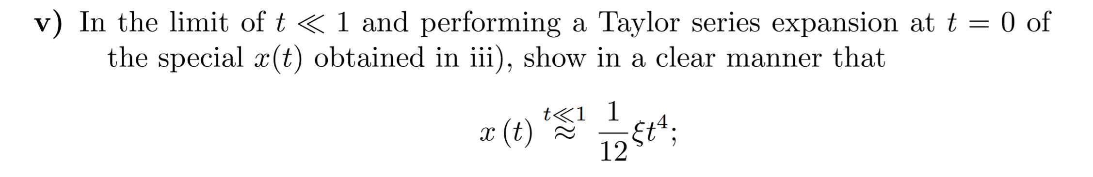 Solved v) In the limit of t « 1 and performing a Taylor | Chegg.com