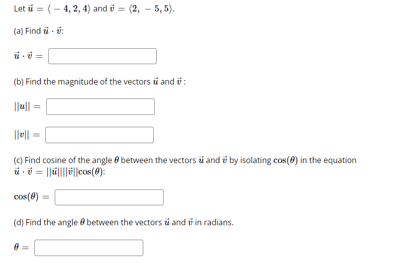 Solved Let vec(u)=(:-4,2,4:) ﻿and vec(v)=(:2,-5,5:).(a) | Chegg.com