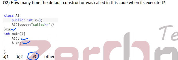 Solved Q2) ﻿How many time the default constructor was called | Chegg.com