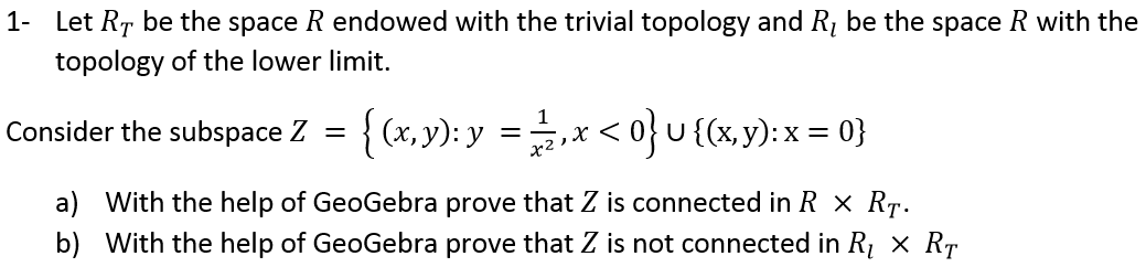 Solved 1- Let RT be the space R endowed with the trivial | Chegg.com