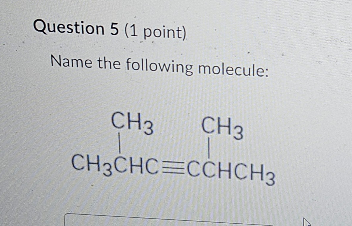 Solved Question 5 (1 ﻿point)Name the following molecule: | Chegg.com