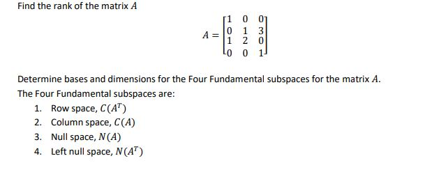 Solved Find the rank of the matrix.A 4 Determine bases and | Chegg.com